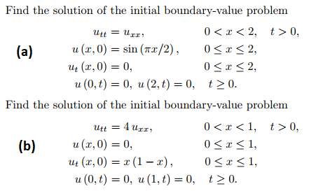 Solved Find the solution of the initial boundary-value | Chegg.com