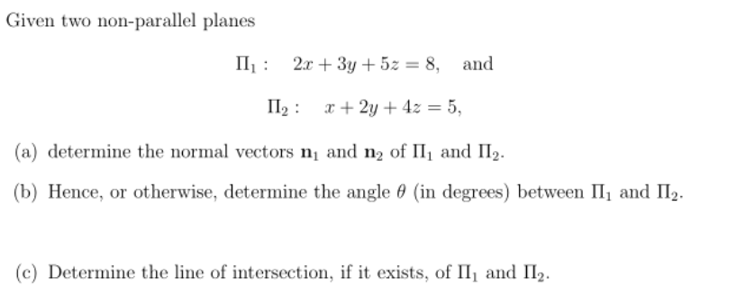 Solved Given two non-parallel planes II : 2x + 3y + 5z = 8, | Chegg.com