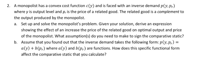 Solved A monopolist has a convex cost function c(y) and is | Chegg.com