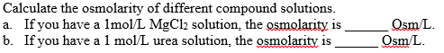Solved Calculate the osmolarity of different compound | Chegg.com