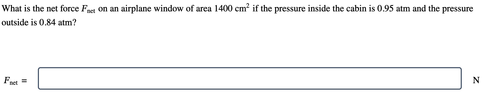 Solved What is the net force Fnet ﻿on an airplane window of | Chegg.com