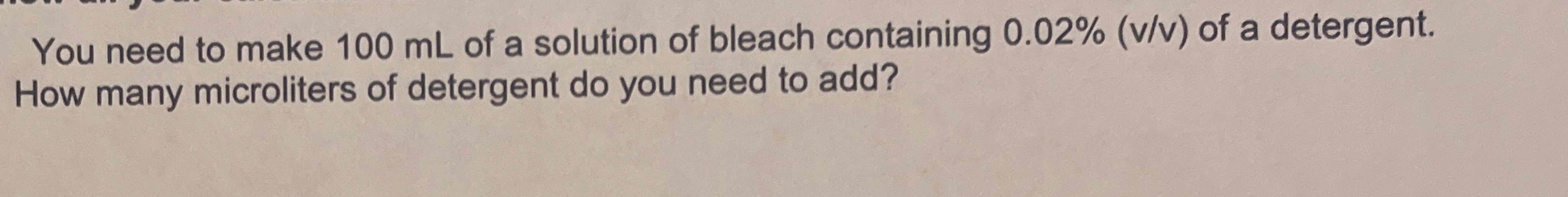 Solved You need to make 100mL ﻿of a solution of bleach | Chegg.com