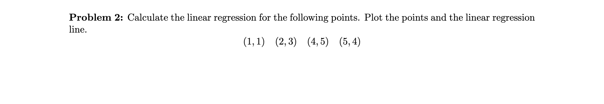 Solved Problem 2: Calculate the linear regression for the | Chegg.com