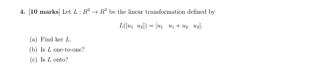Solved 4. [10 marks] Let L : R2 ? R3 be the linear | Chegg.com