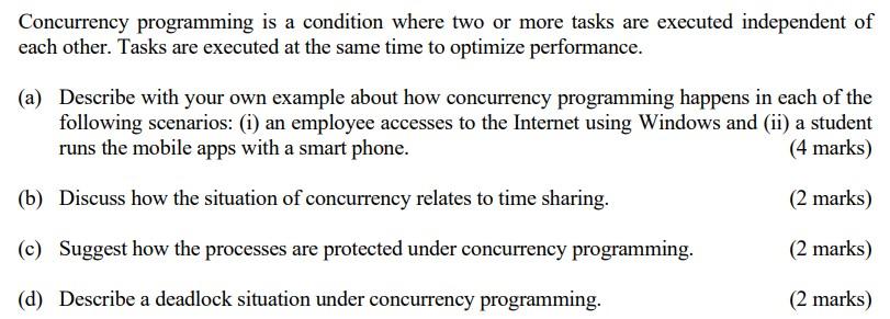 Solved Concurrency programming is a condition where two or | Chegg.com