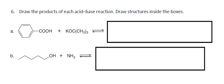 Solved 6. Draw the products of each acid-base reaction. Draw | Chegg.com