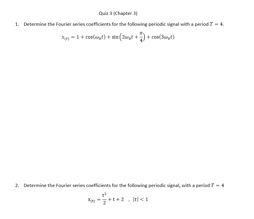 Solved 1 Determine The Fourier Series Coefficients For The