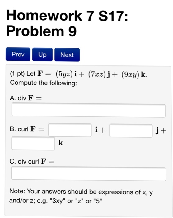 Solved Let F = (5yz) i + (7xz) j + (9xy) k. Compute the | Chegg.com