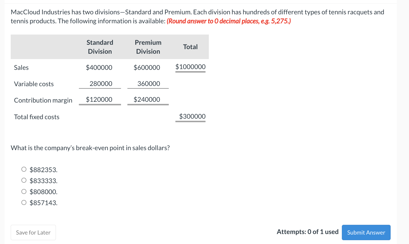 Solved MacCloud Industries has two divisions-Standard and | Chegg.com