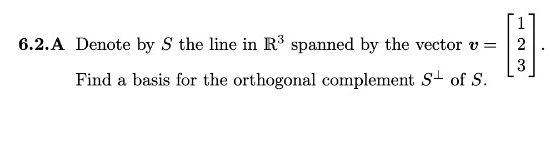Solved 6.2.A Denote by S the line in R3 spanned by the | Chegg.com