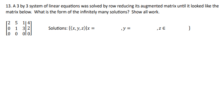 Solved 13. A 3 by 3 system of linear equations was solved by | Chegg.com