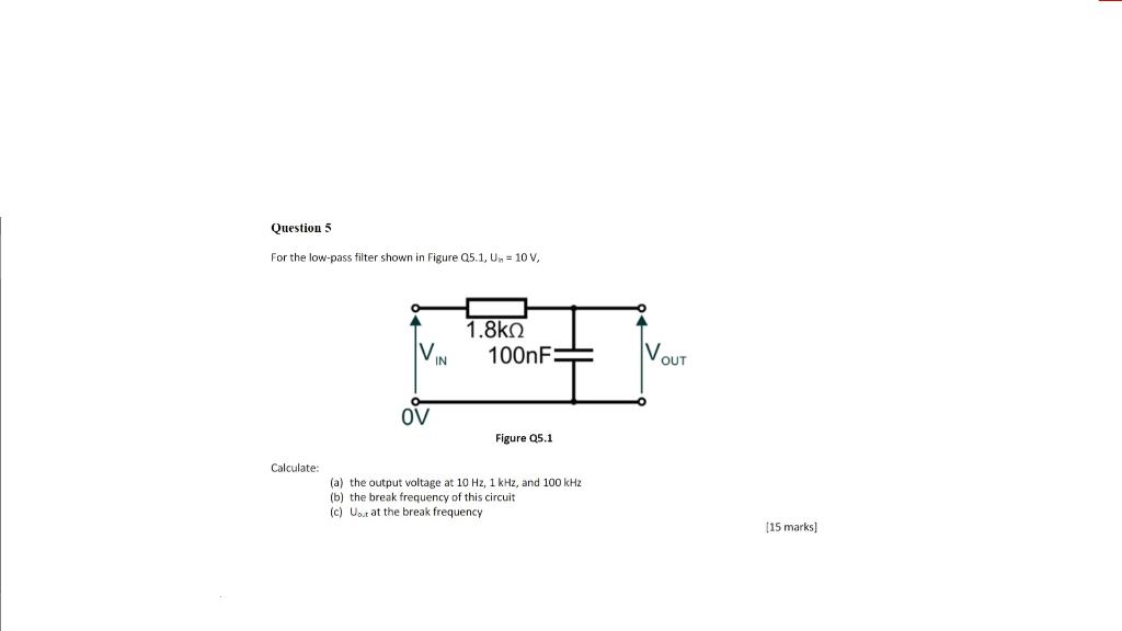 Solved Question 5 For the low-pass filter shown in Figure | Chegg.com