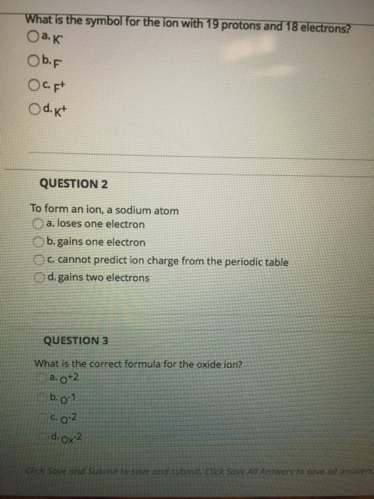 Solved What is the symbol for the ion with 19 protons and 18 | Chegg.com