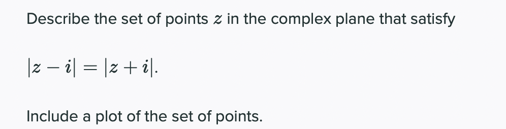 Solved Describe the set of points z in the complex plane | Chegg.com