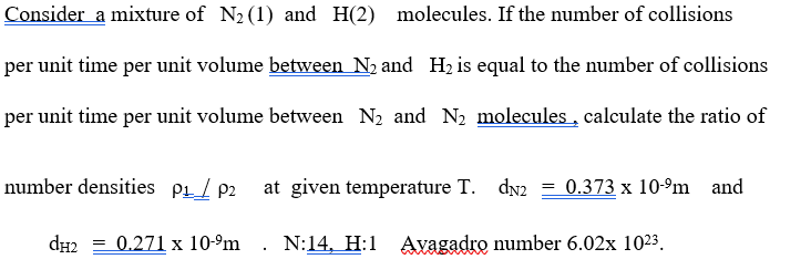 Solved Consider a mixture of N2(1) and H(2) molecules. If | Chegg.com