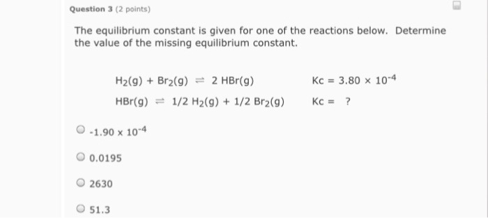 Solved The equilibrium constant is given for one of the | Chegg.com