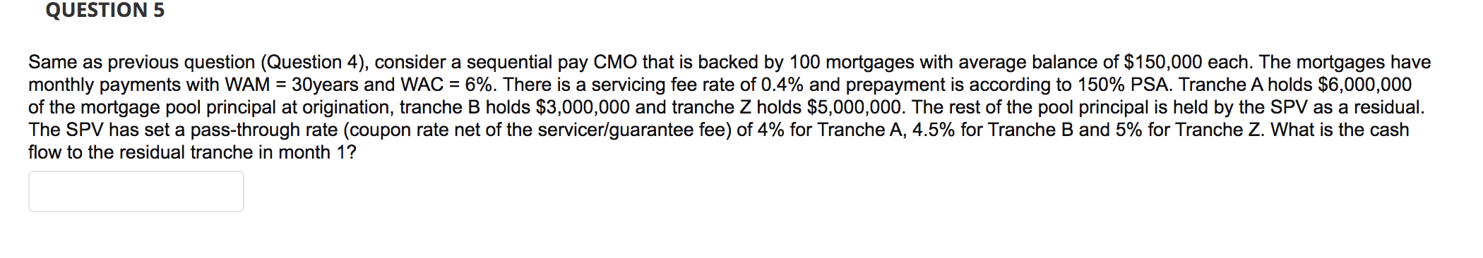 QUESTION 5 = Same as previous question (Question 4), | Chegg.com
