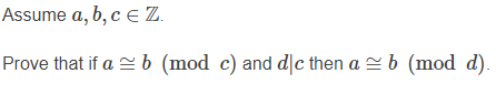 Solved Assume a, b,ce Z Prove that if a b (mod c) and dc | Chegg.com