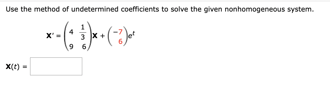 Solved Use the method of undetermined coefficients to solve | Chegg.com