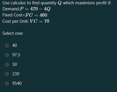 Solved Use calculus to find quantity Q which maximizes | Chegg.com