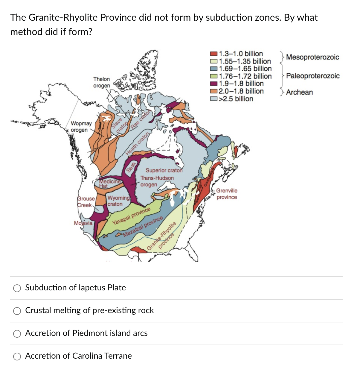 Solved The Granite-Rhyolite Province did not form by | Chegg.com