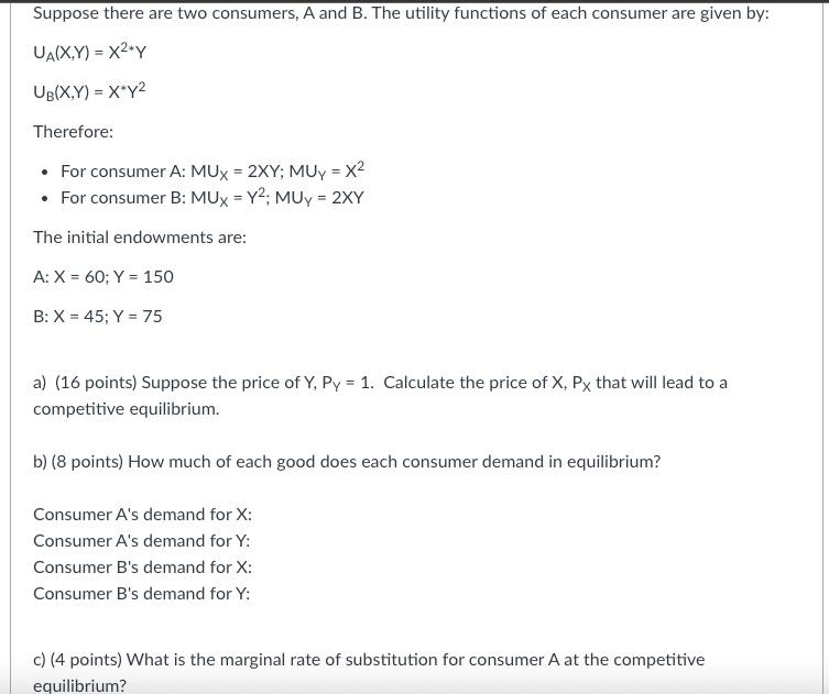 Solved Suppose there are two consumers, A and B. The utility | Chegg.com