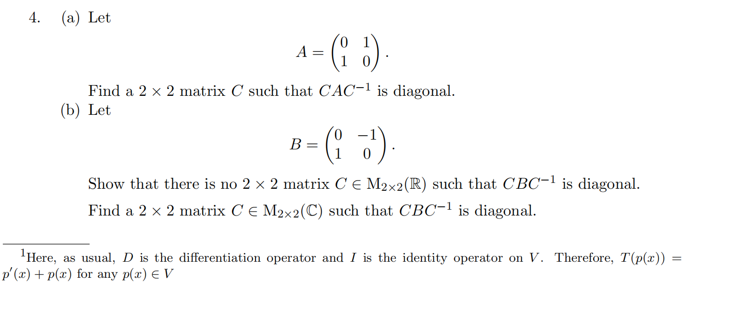 Solved 4. (a) Let A=(0110). Find a 2×2 matrix C such that | Chegg.com