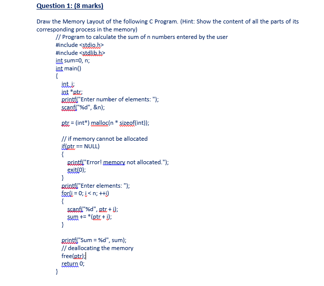 Solved Question 1: (8 marks) Draw the Memory Layout of the | Chegg.com
