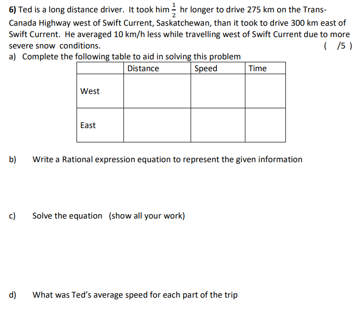 Solved 6) Ted is a long distance driver. It took him hr | Chegg.com