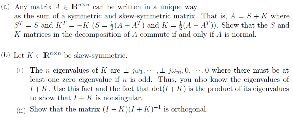 Solved (a) Any matrix A E Rnxn can be written in a unique | Chegg.com