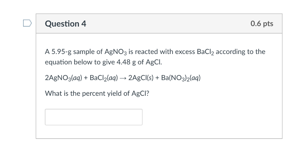 Solved DQuestion 4 0.6 pts A 5.95-g sample of AgNO3 is | Chegg.com