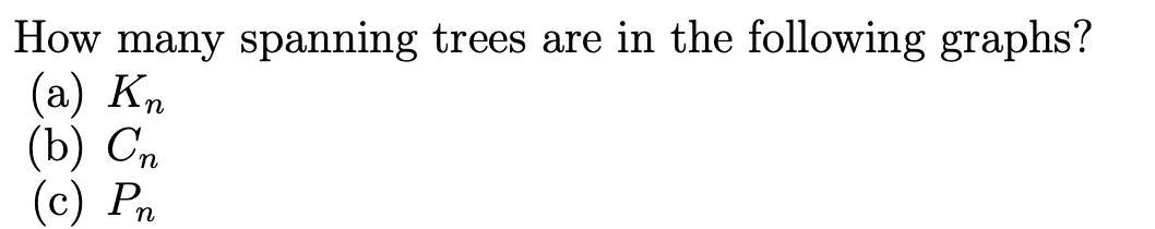 Solved How many spanning trees are in the following | Chegg.com
