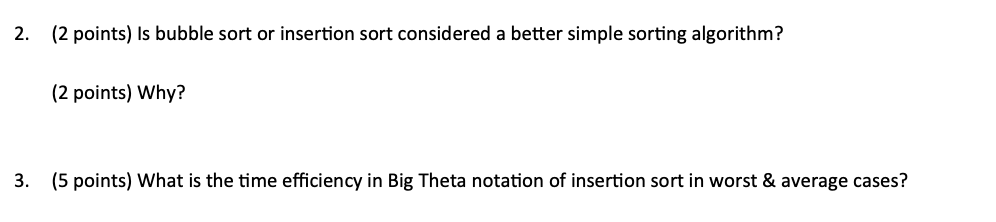 Solved 2. (2 points) Is bubble sort or insertion sort | Chegg.com
