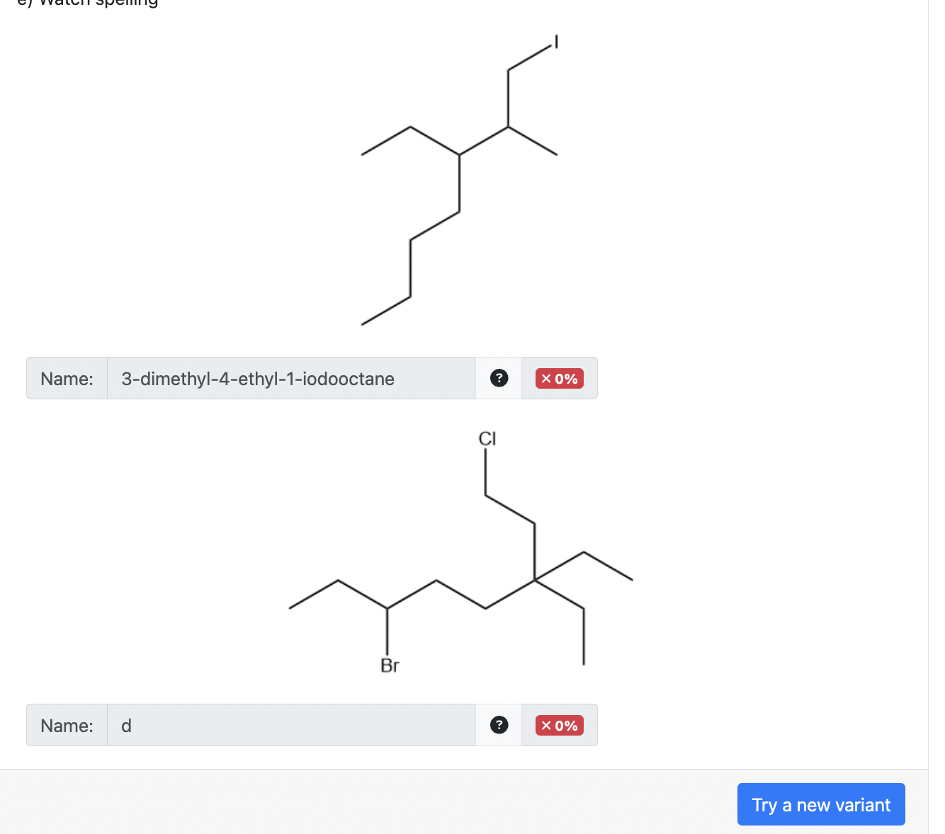 Solved Name: 3-dimethyl-4-ethyl-1-iodooctane ? ×0% Name: d ? | Chegg.com