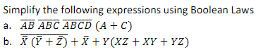 Solved Simplify the following expressions using Boolean Laws | Chegg.com