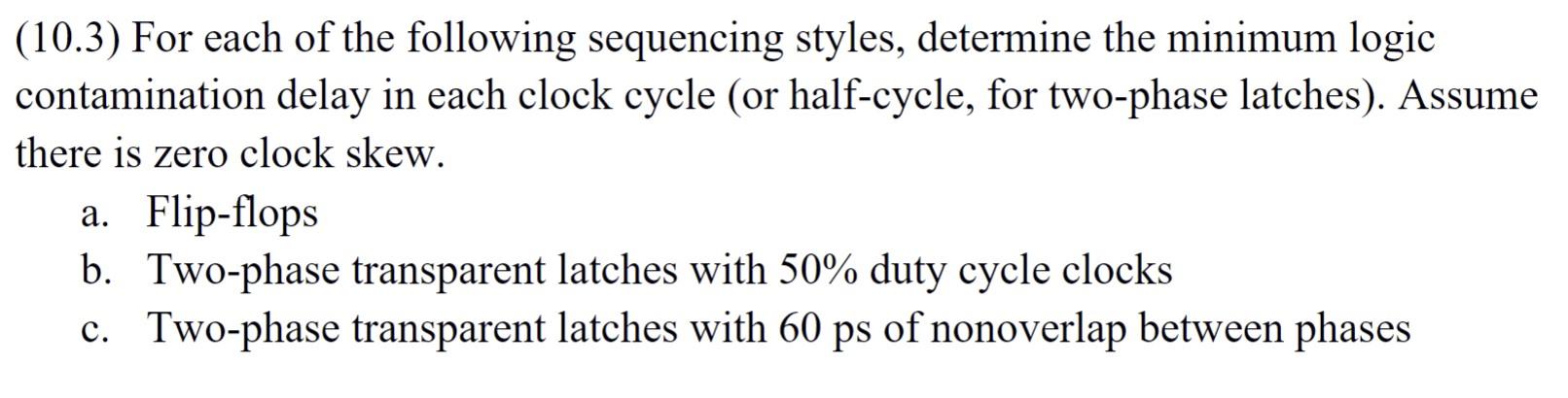 Solved (10.3) For each of the following sequencing styles, | Chegg.com