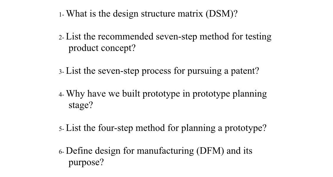 Solved 1- What is the design structure matrix (DSM)? 2- List | Chegg.com
