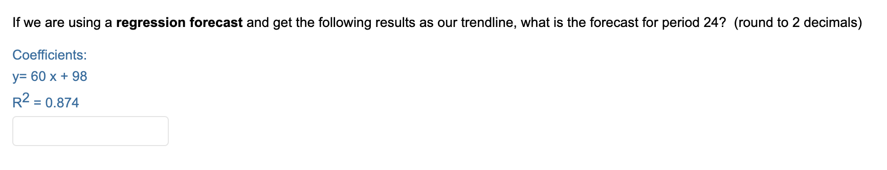 Solved If We Are Using A Regression Forecast And Get The