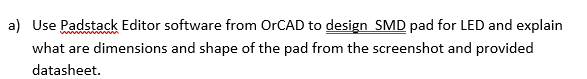 a) Use Padstack Editor software from OrCAD to design | Chegg.com