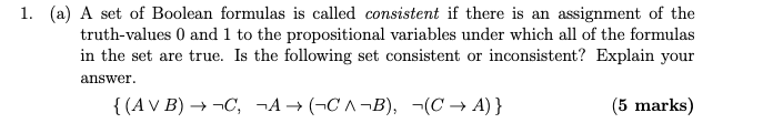 Solved 1 A A Set Of Boolean Formulas Is Called Consistent
