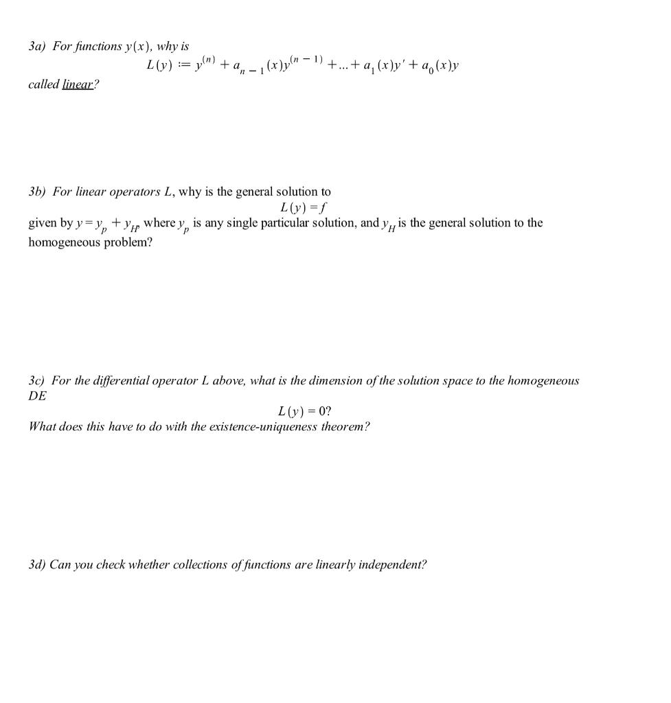 Solved 3a) For functions y(x), why is L(y) = y(") + an +...+ | Chegg.com