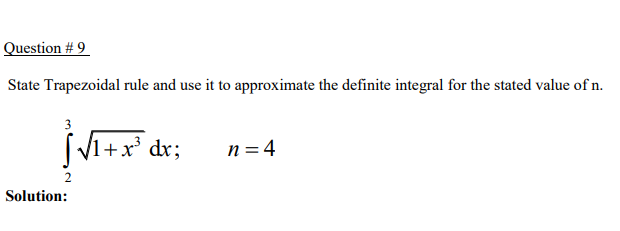 Solved State Trapezoidal rule and use it to approximate the | Chegg.com