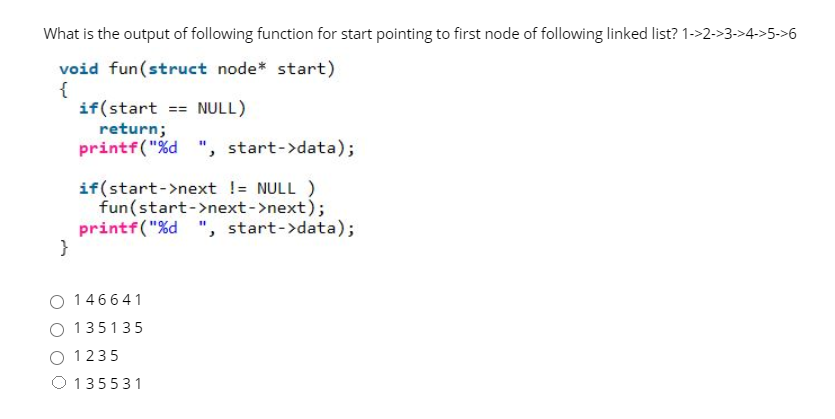 Solved What Is The Output Of Following Function For Start 1394