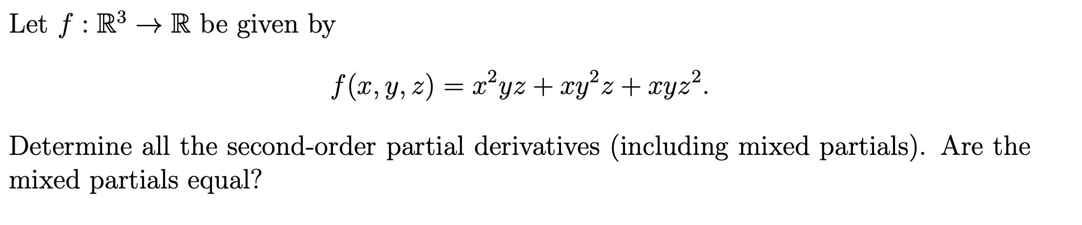 Solved Let F R3→r Be Given By F X Y Z X2yz Xy2z Xyz2