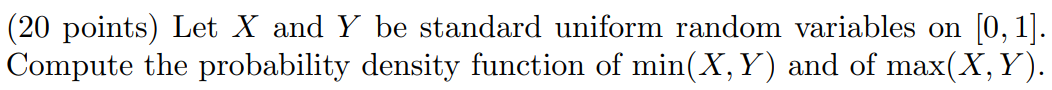 Solved (20 points) Let X and Y be standard uniform random | Chegg.com