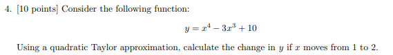 Solved 4. [10 points] Consider the following function: \\[ | Chegg.com