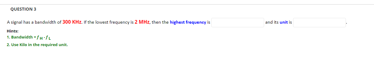 Solved A signal has a bandwidth of 300KHz. If the lowest | Chegg.com