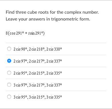 Solved Find three cube roots for the complex number. Leave | Chegg.com