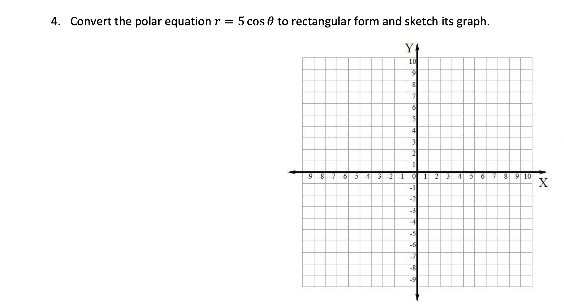 Solved 4. Convert the polar equation r=5cosθ to rectangular | Chegg.com