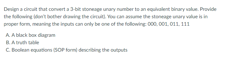 Solved Design a circuit that convert a 3-bit stoneage unary | Chegg.com
